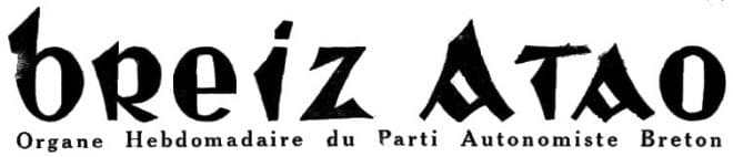 Breiz Atao, l'anthologie : « Ils voulaient faire rentrer la Bretagne ...