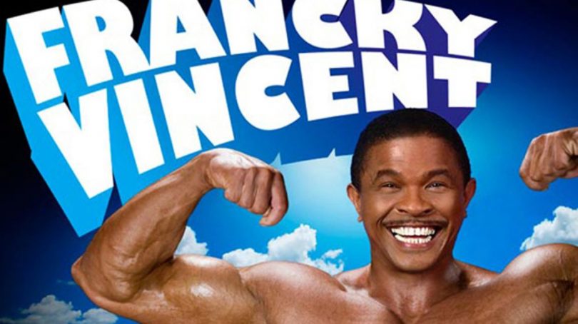 Francky Vincent : « J'ai un grain de folie, vous ne pouvez pas lutter ...